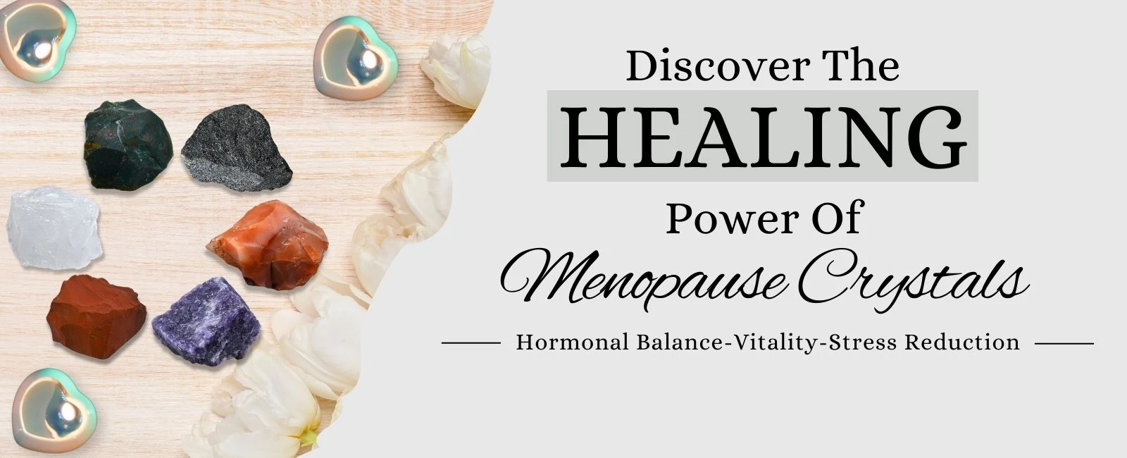 Menopause Relief: Healing Crystal Raw Stones Guide