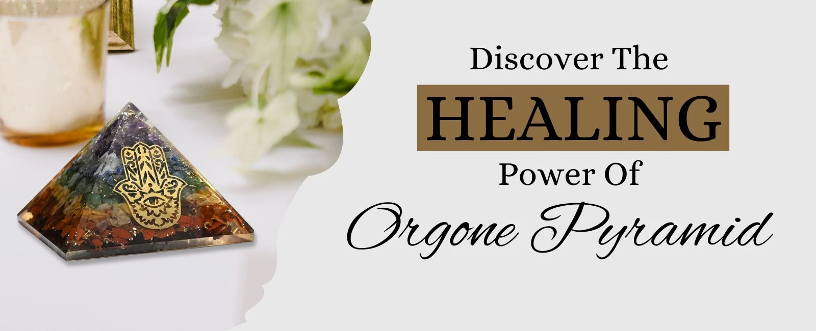 Crystal Orgone Pyramids: Boost Positive Energy and Spiritual Healing