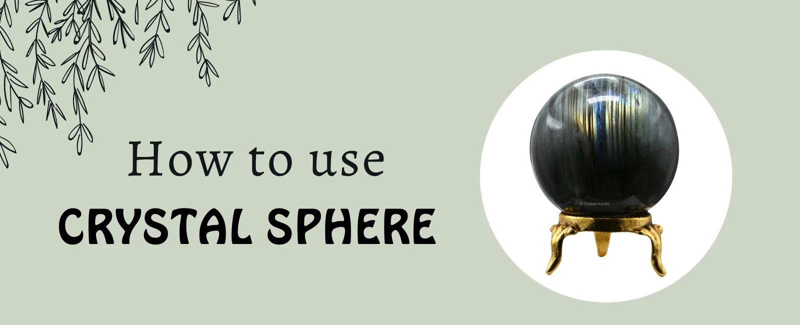 Crystal Sphere Ball Guide: Benefits and Uses - Crystal Heaven